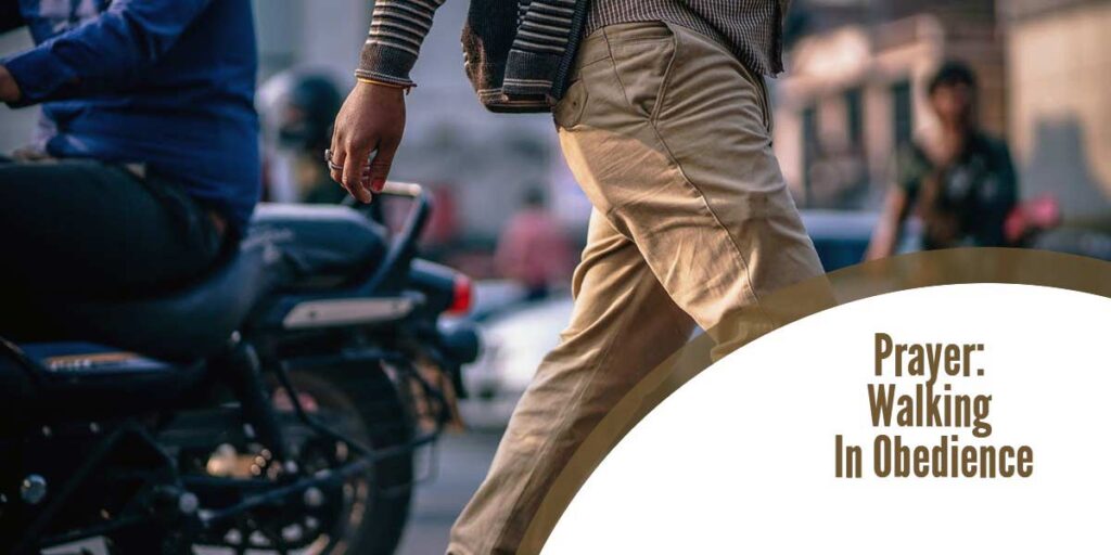 Prayer: Joy Of Walking In Obedience To God's Word - ChristiansTT