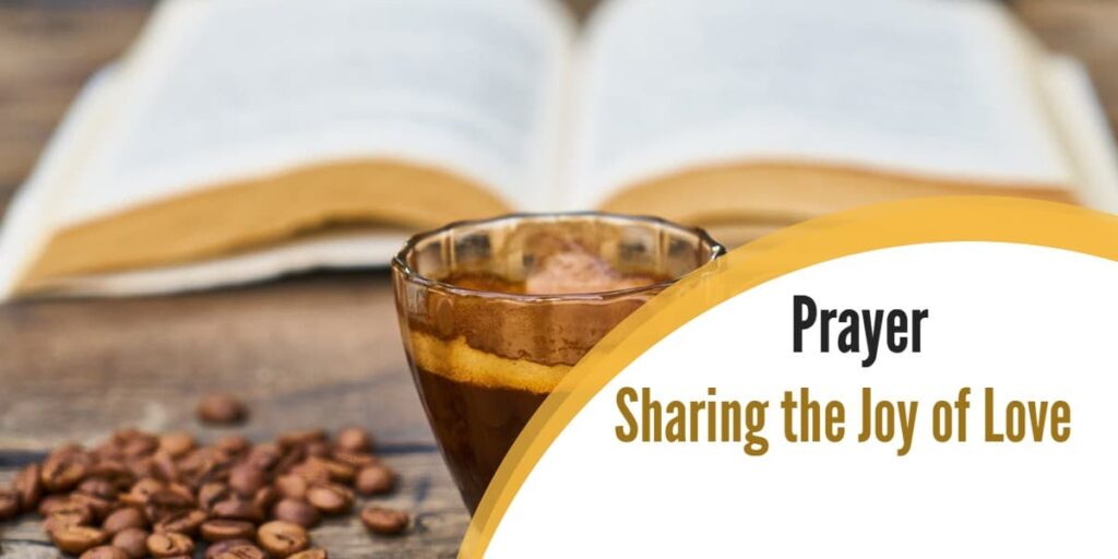 Prayer - Sharing The Joy Of Love - ChristiansTT