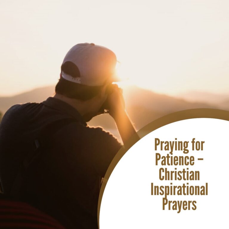 Praying For Patience - Christian Inspirational Prayers - ChristiansTT
