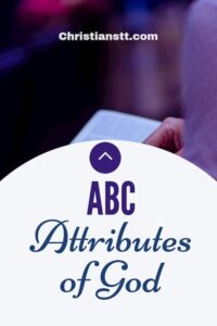 ABC Attributes And Names Of God – Who God Is To Me - ChristiansTT