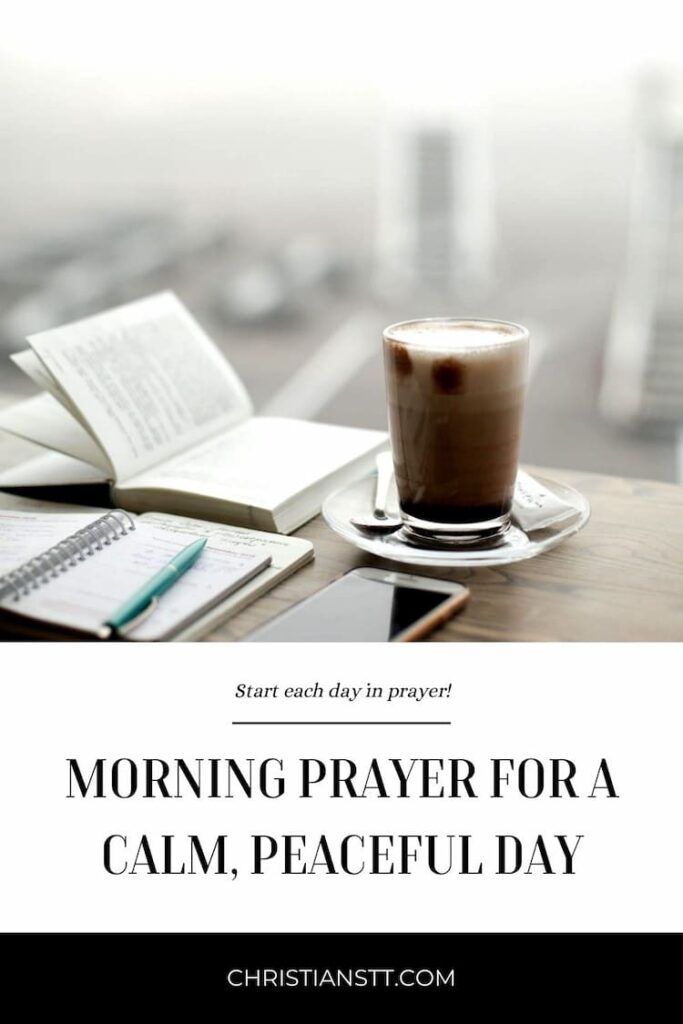 Morning Prayer For A Calm, Peaceful Day - ChristiansTT